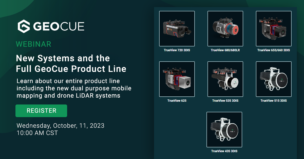 Register for our Webinar on New Systems and the Full GeoCue Product Line